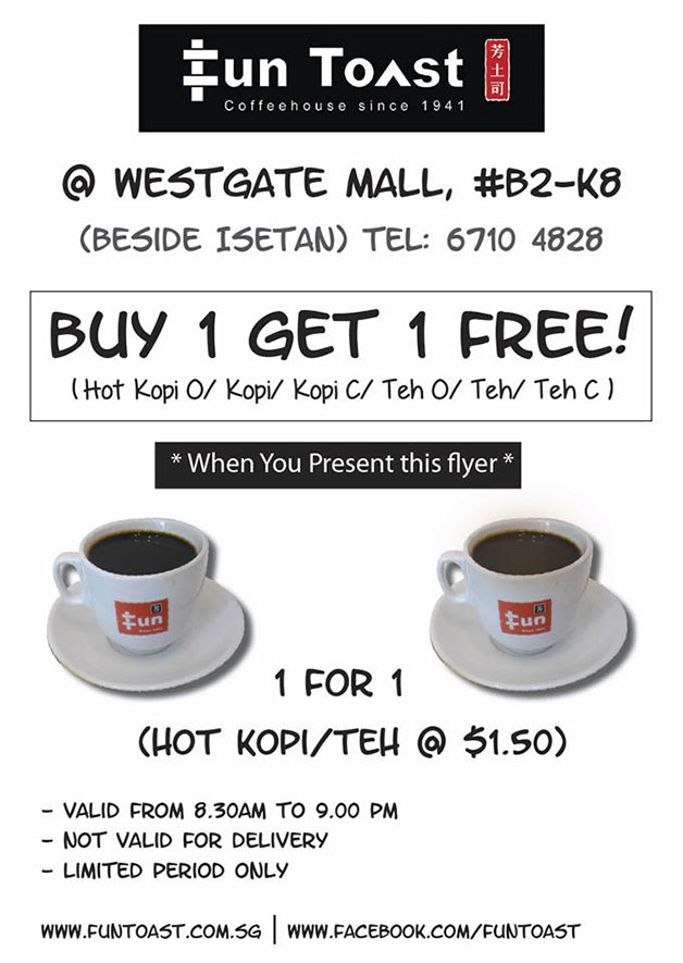 1 For 1 Kopi or Tea @ Fun Toast Westgate Outlet Till End October ...