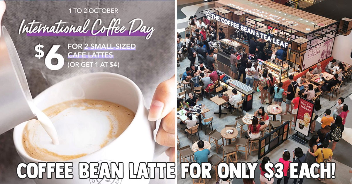 Coffee Bean celebrates Intl Coffee Day with 2 x Cafe Lattes for $6 ...