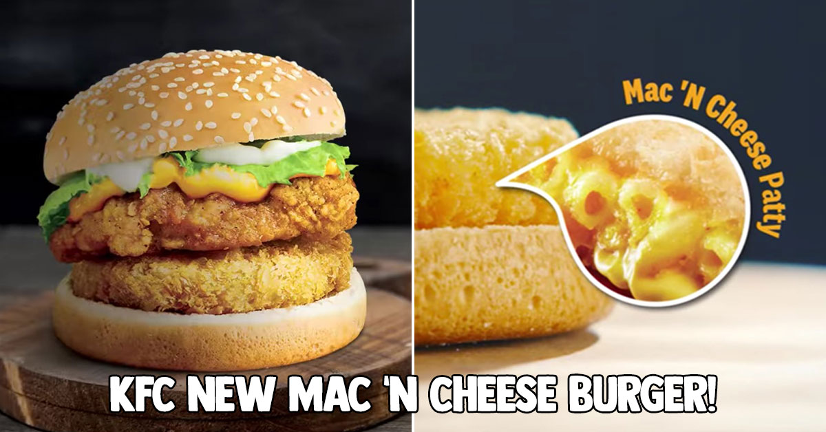 KFC S'pore new burger has a Mac 'n Cheese Patty fried to perfection we ...