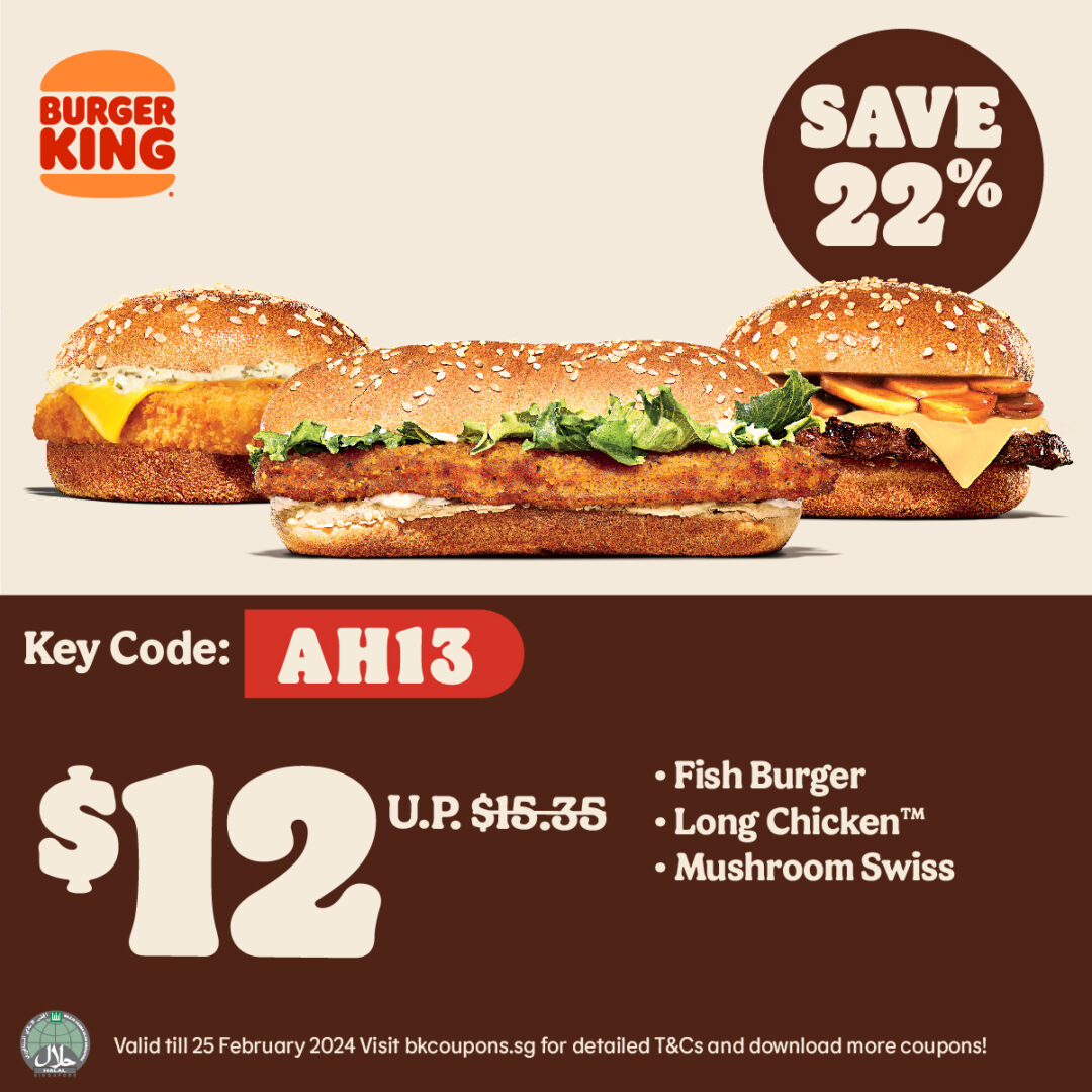 Burger King launches 16 new Discount Coupons from S$4 on Burger Meals ...