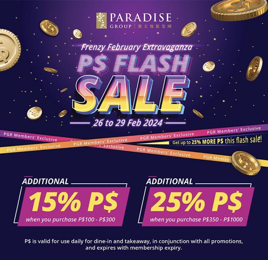 Paradise Group P$ Flash Sale Promotion from Feb 26 - 29 is as good as ...