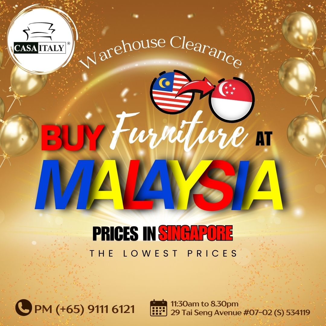 Malaysia Prices in Singapore: Casa Italy's Massive Clearance Sale on Furniture in Tai Seng from ...