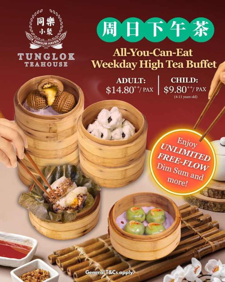 TungLok Teahouse Brings Back Weekday High Tea Buffet at S$14.80 ...