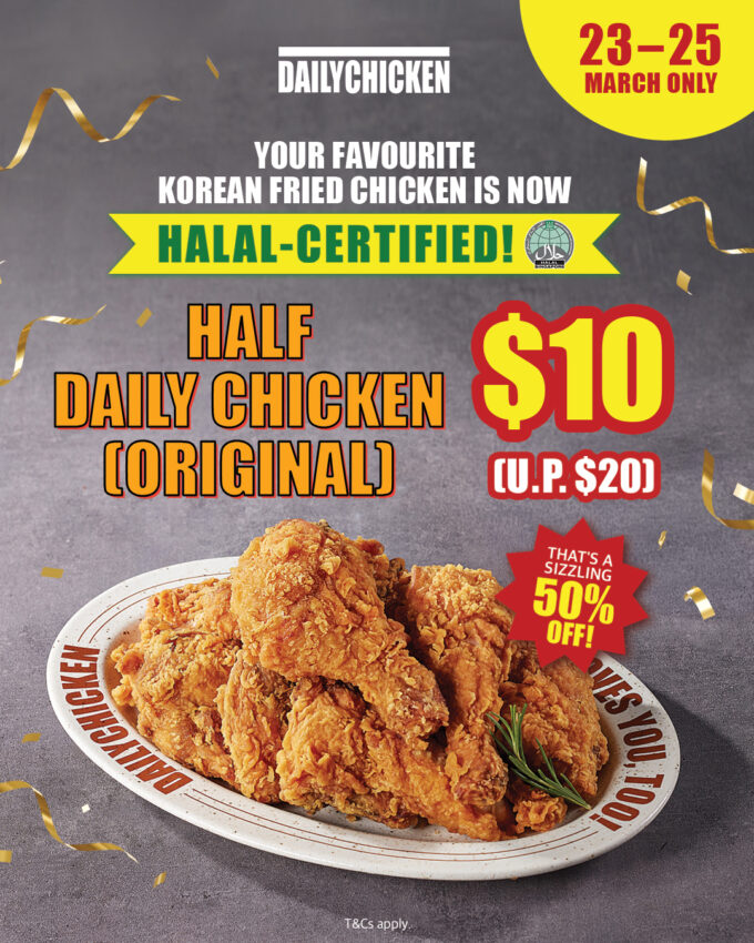 Daily Chicken Now Halal-Certified, Celebrates Raya With $10 Half ...